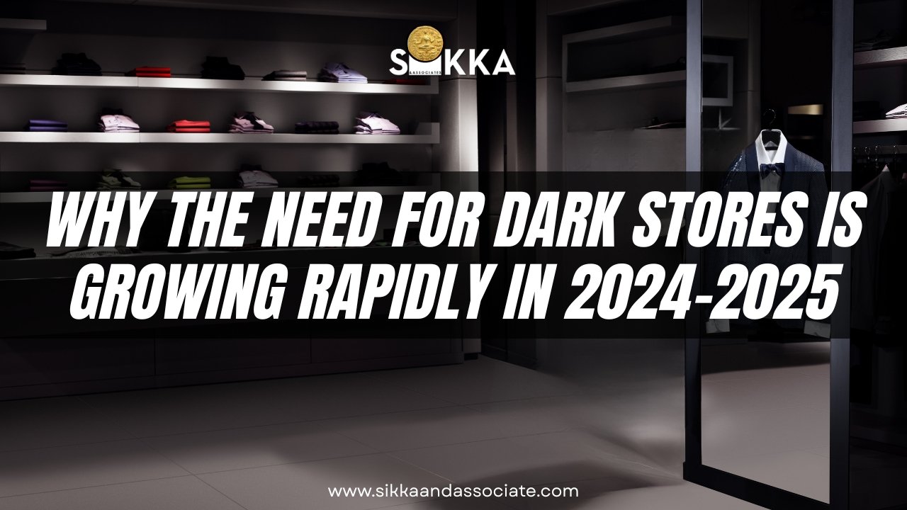 Why the Need for Dark Stores is Growing Rapidly in 2024–2025 - Sikka ...